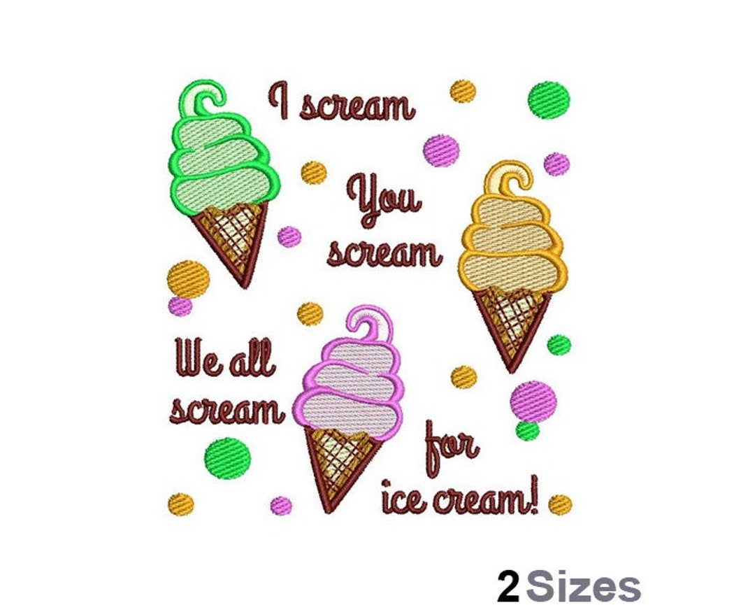 Scream for Ice Cream - Machine Embroidery Design - 2 Sizes - Etsy