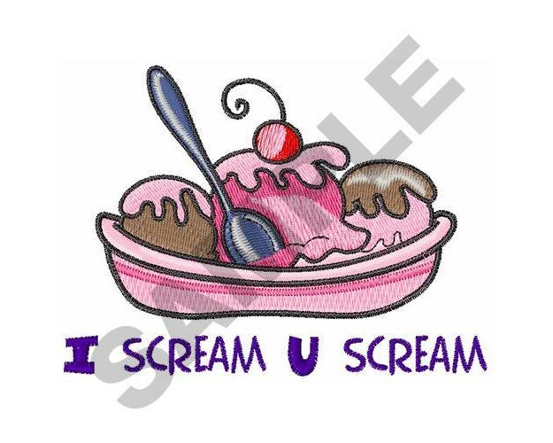 I Scream U Scream Machine Embroidery Design - Etsy