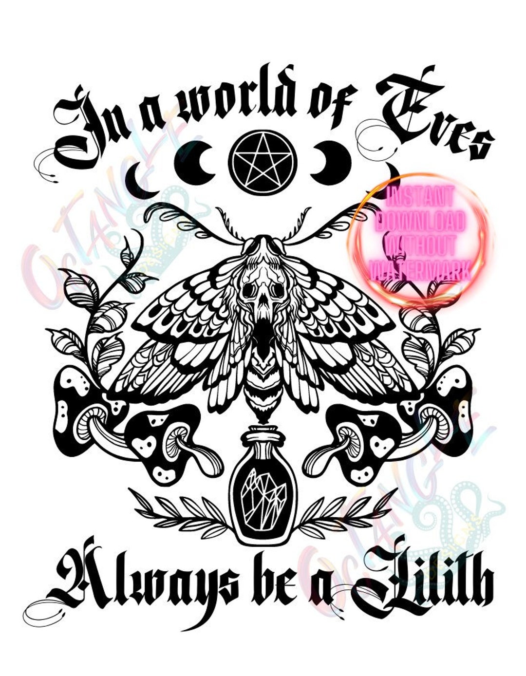 In a World Full of Eves, Always Be a Lilith Moth Pagan Goddess Wiccan ...
