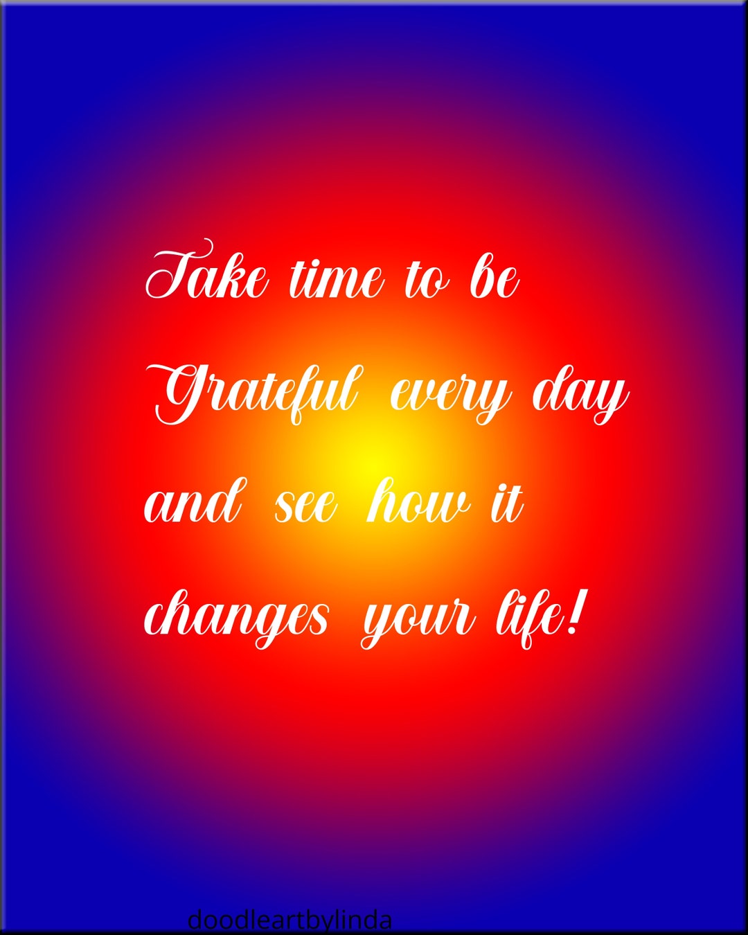 Take Time to Be Grateful Wall Art 8 X 10 Inch. Ready to Print and Frame ...