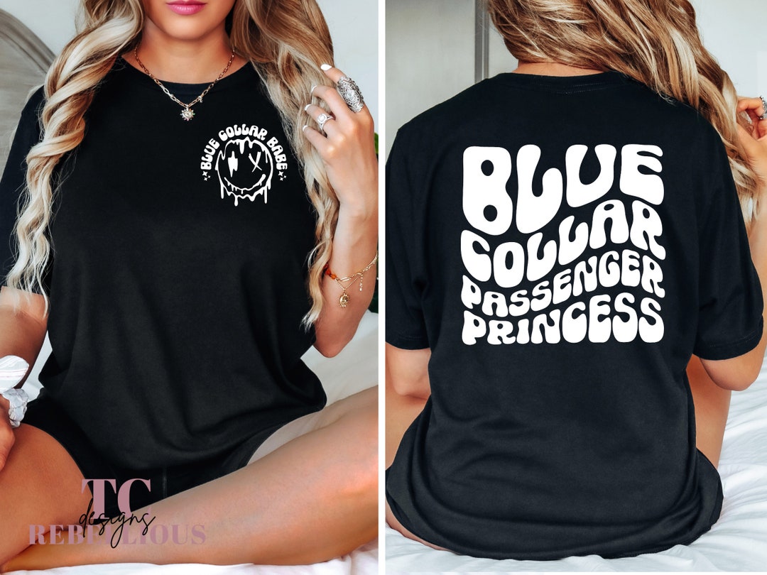 Blue Collar Wife, Blue Collar Babe, Blue Collar Girlfriend, Spoiled ...