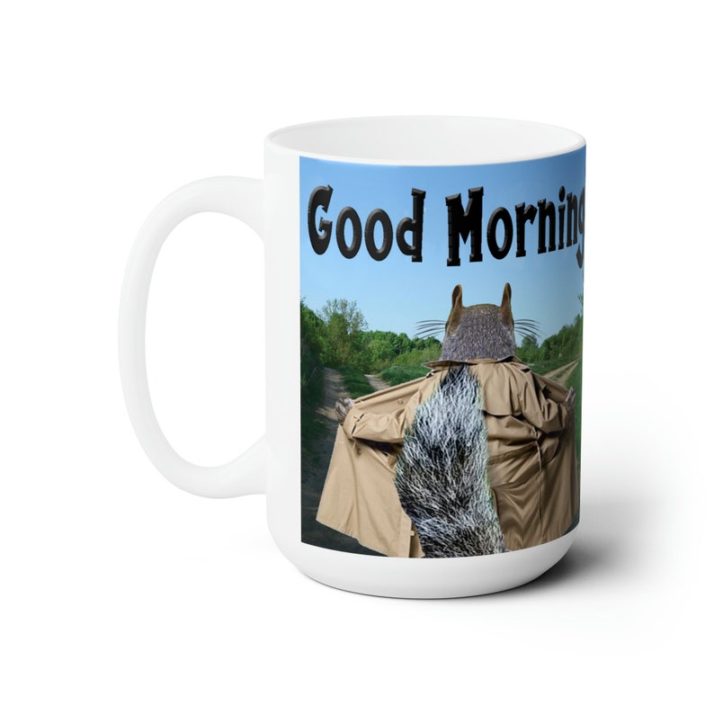 Scooter the Squirrel Mugs 11 or 15 Oz. Scooter Good Morning Mug ...