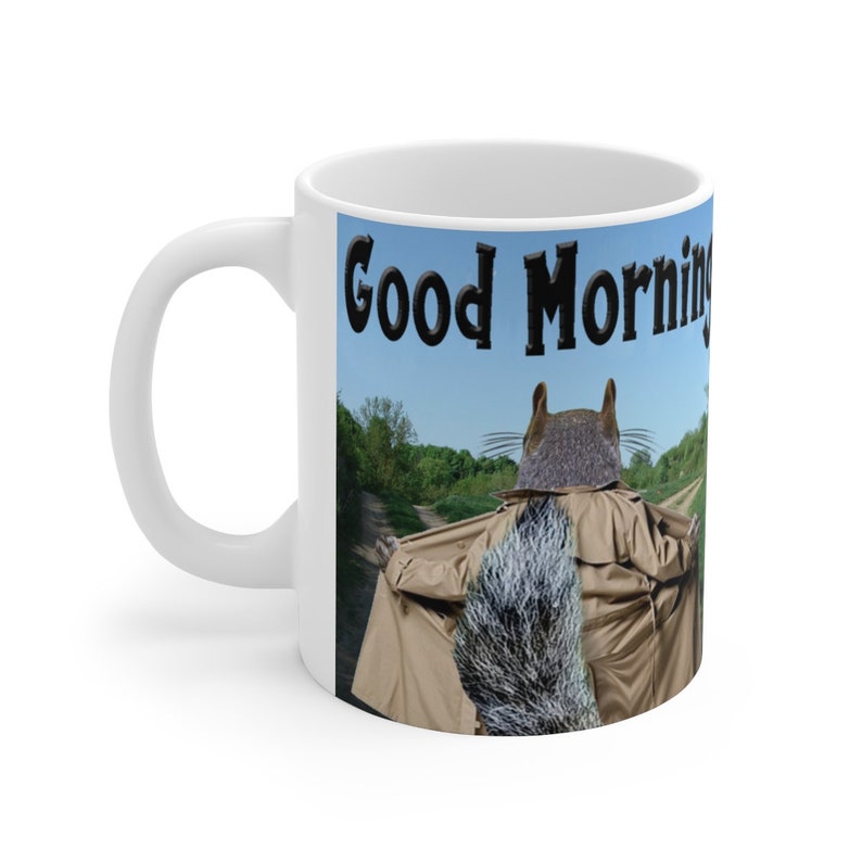 Scooter the Squirrel Mugs 11 or 15 Oz. Scooter Good Morning Mug ...