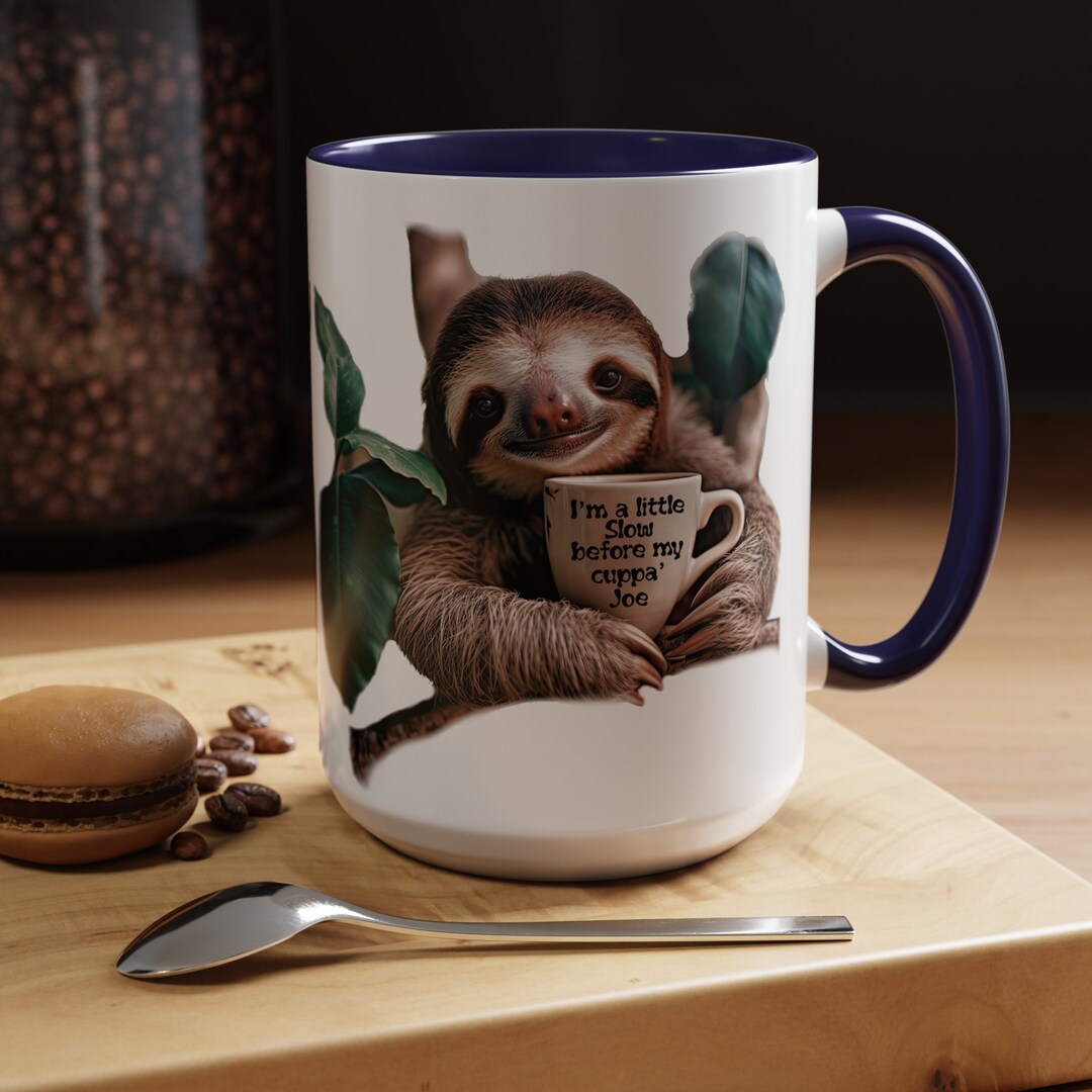 Sloth Coffee Mug 11 and 15 Oz. Sloth Lover Gifts Sloth Gifts for Women ...
