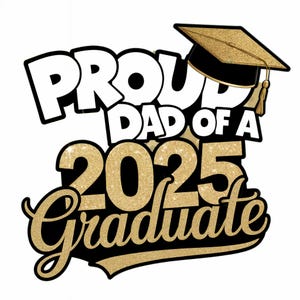 Graduate Class of 2025 Proud DAD PNG, 20oz Skinny PNG, Proud Parent ...