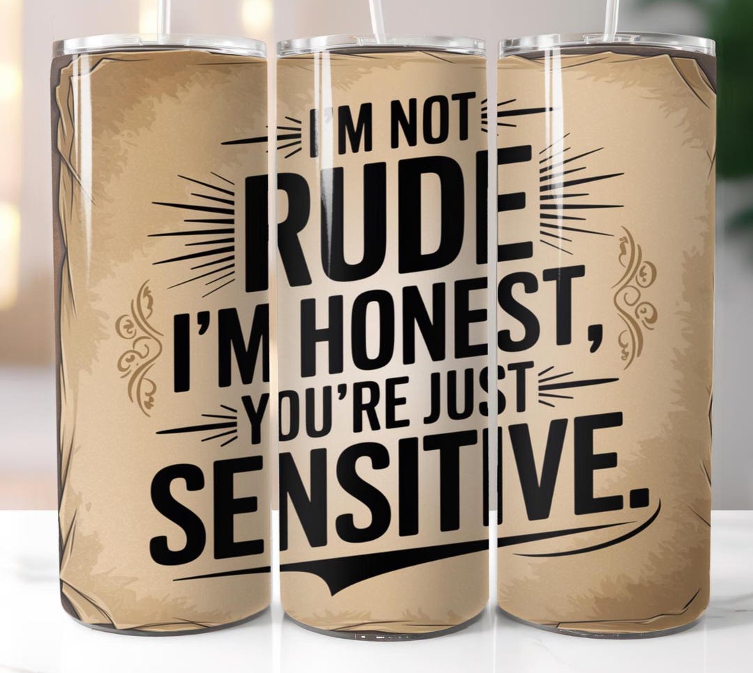 Sarcastic I'm Not Rude I'm Honest 20 Oz Skinny Tumbler Sublimation ...