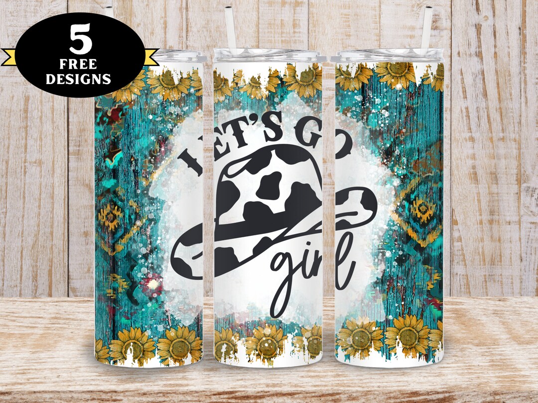 Let’s Go Girl Tumbler Wrap, Country Western Tumbler Png, Let’s Go Girl ...