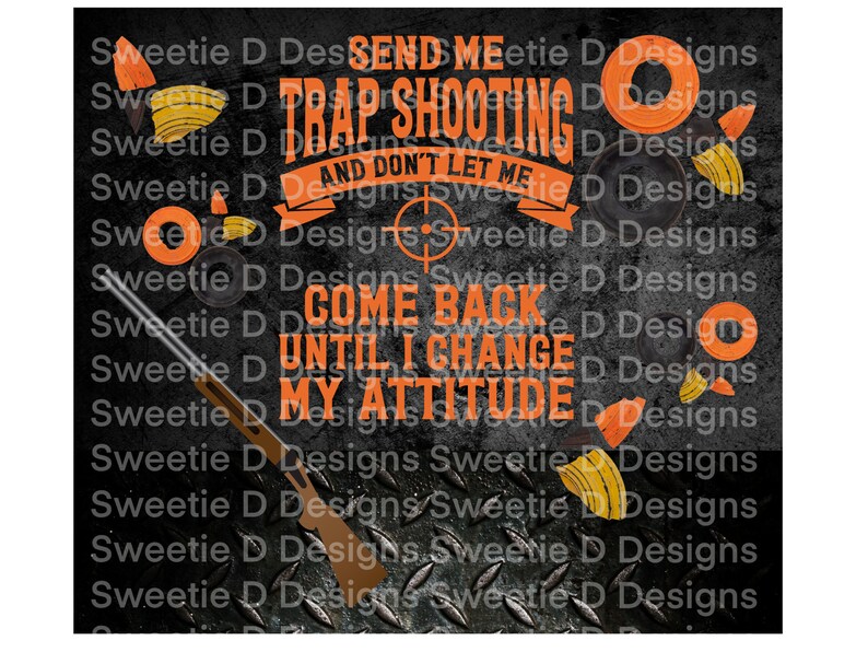 Funny Trap Shooting Tumbler, Send Me Trap Shooting Tumbler Png ...