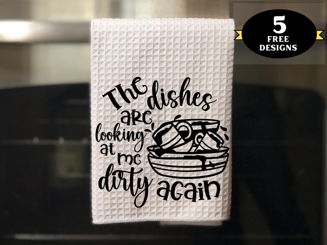 Funny Kitchen Towel Png, Dishes Looking at Me Dirty Again Towel Png ...