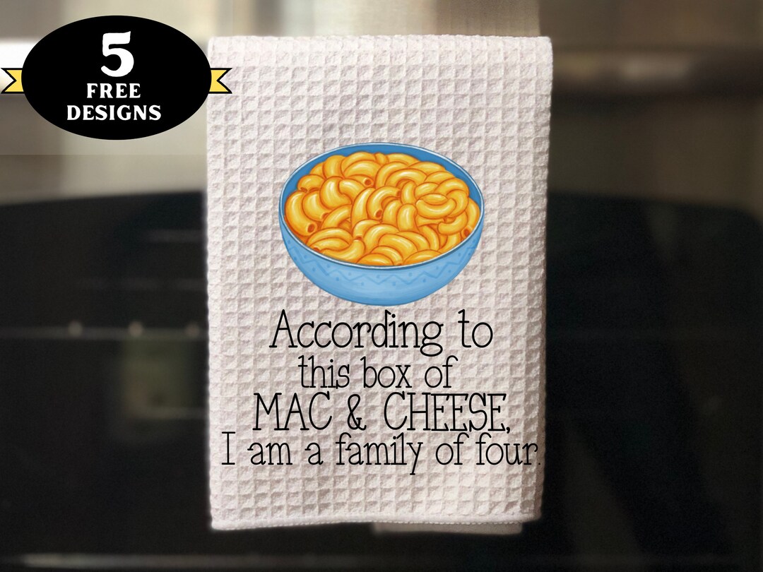 Funny Kitchen Towel Png, According to This Box of Mac and Cheese ...
