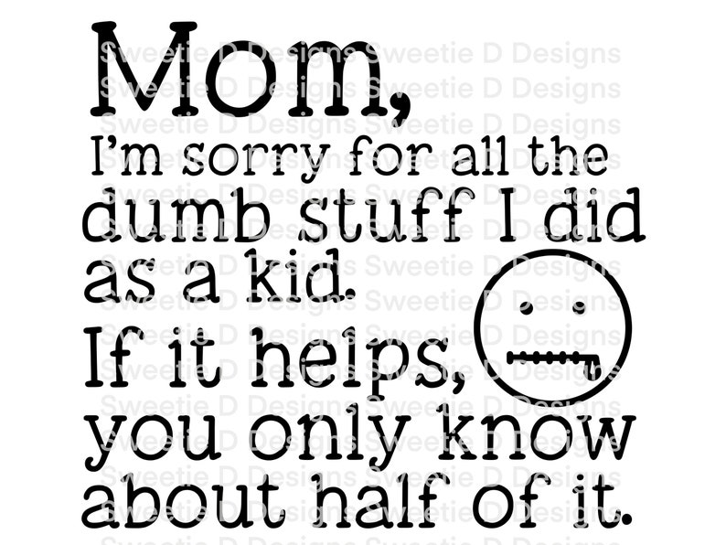 Funny Kitchen Towel Png Mom Sorry for Dumb Stuff I Did - Etsy