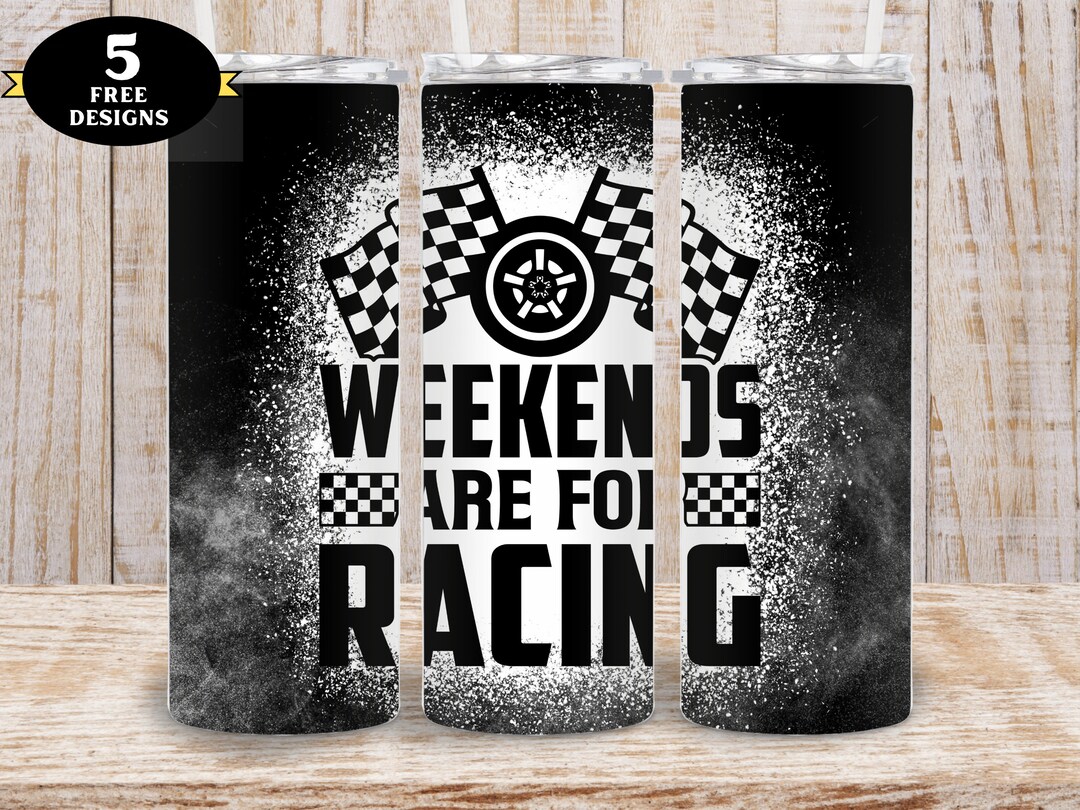 Racing Tumbler, Weekends Are for Racing Tumbler Png, Grunge Racing 20oz ...