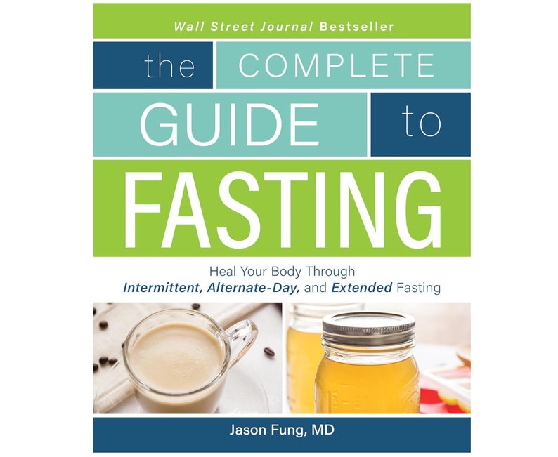 Complete Guide to Fasting: Heal Your Body Through Intermittent ...