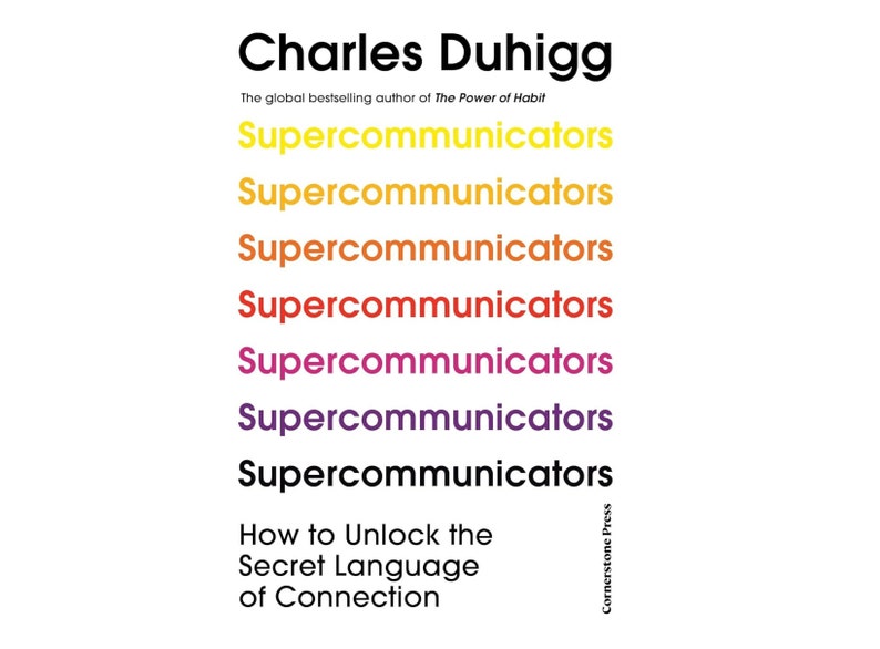 Supercommunicators: the Power of Conversation and the Hidden Language ...