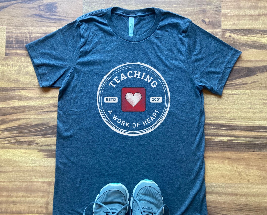 Teaching is a Work of Heart, Teacher Shirt Gift, School Tshirt, Cute ...