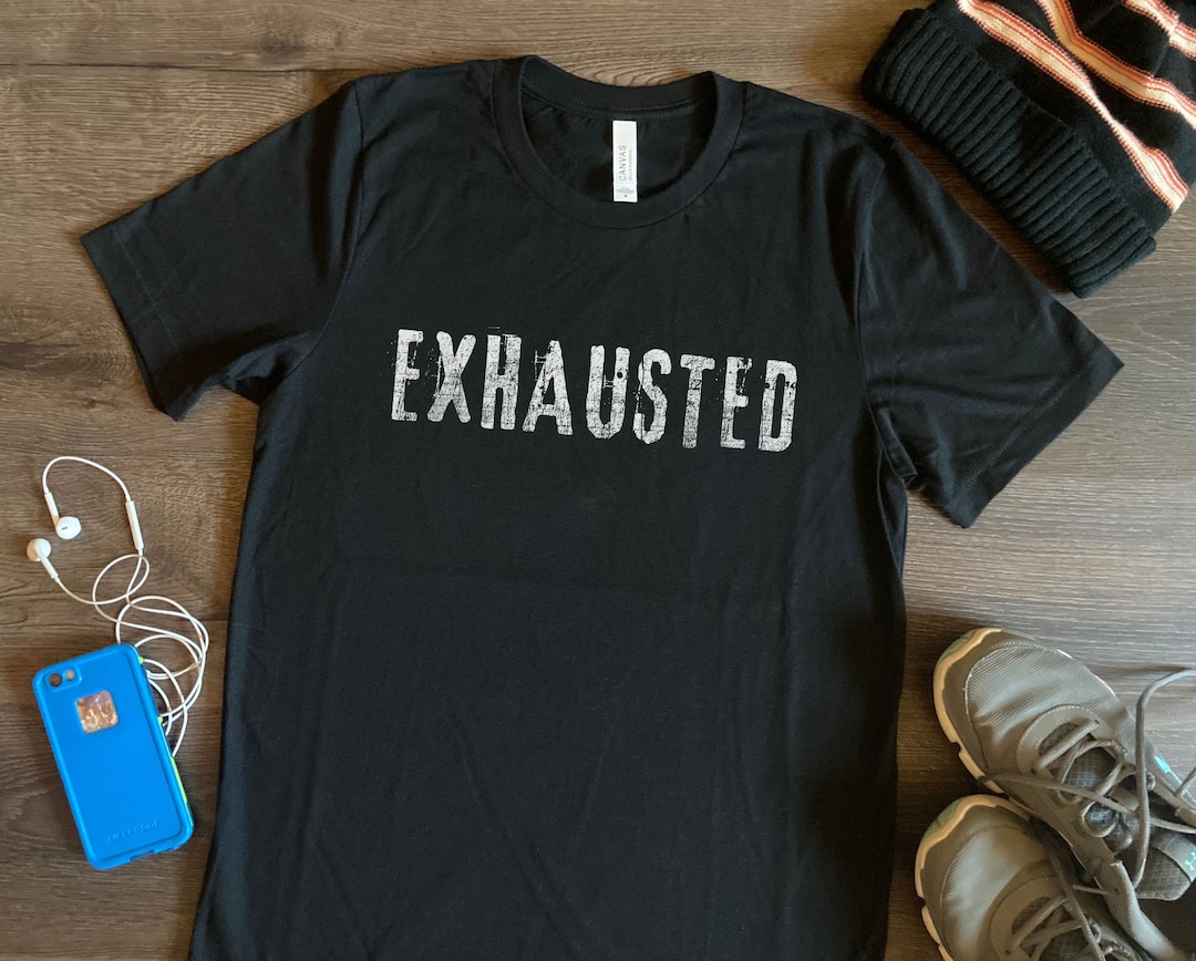 Exhausted, Tired Shirt, Mental Health Shirt, Introvert Shirt, Emo Shirt ...