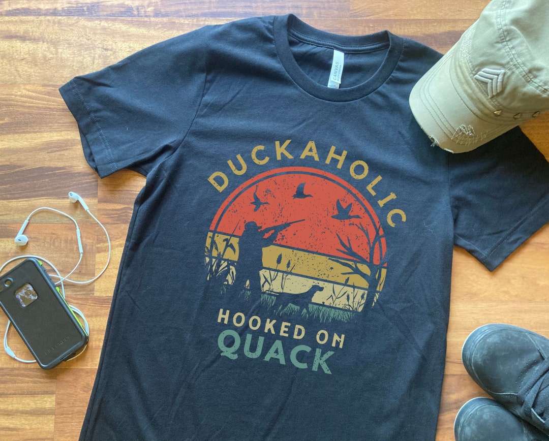 Duckaholic Hooked on Quack Hunting Shirt Duck Hunting - Etsy