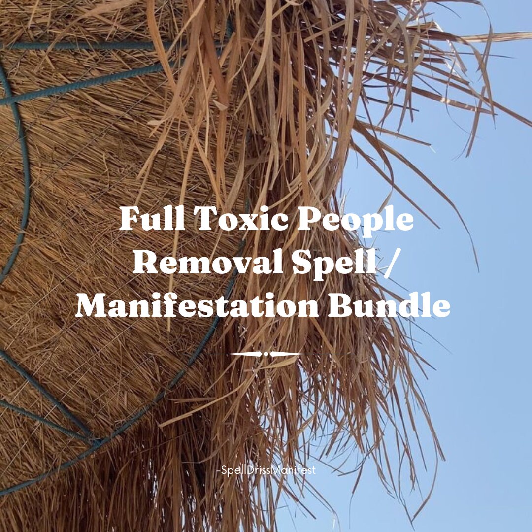 Remove Toxic People Spell / Protection Spell / Manifestation Bundle ...