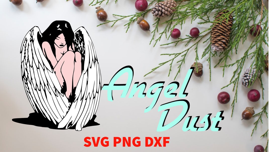 Angel Dust SVG PNG DXF Digital Download Will Work in All Cutting and ...