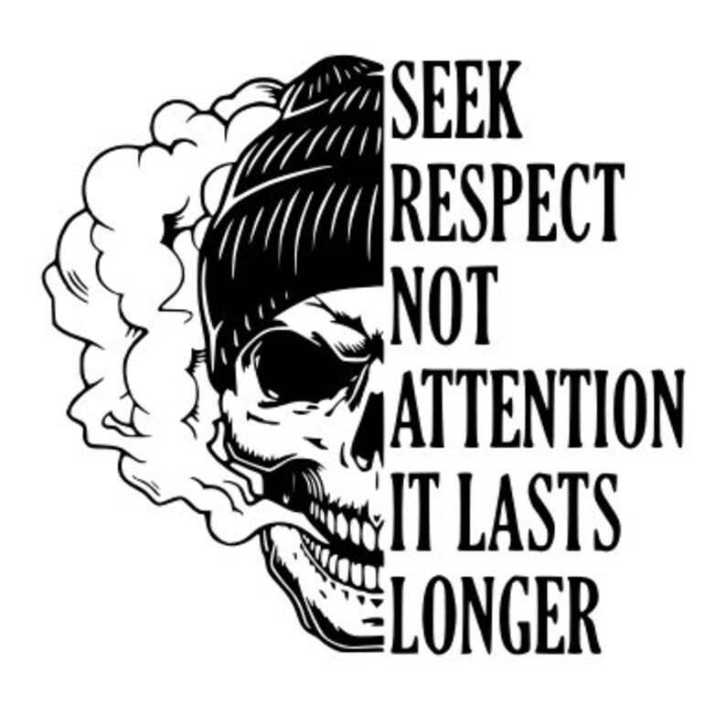Seek Respect Not Attention SVG PNG DXF Zip File - Etsy