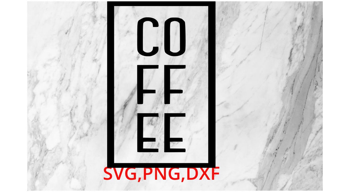 Coffee Vertical Sign SVG DXF PNG File Kitchen Drink Java T-shirt Decal ...