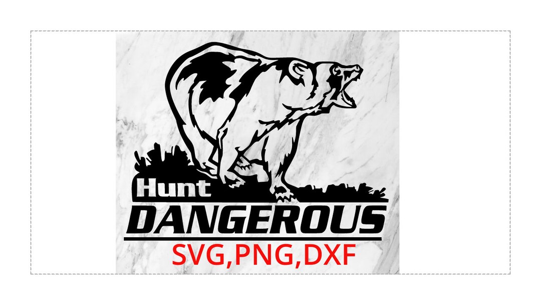 Hunt Dangerous Svg Png Dxf Zip File. Hunting Sport Sports Outdoors ...