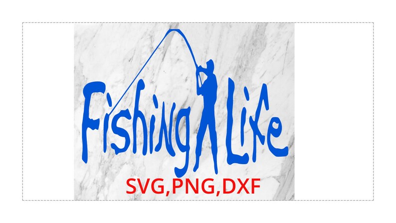Fishing Life Svg Png Dxf Zip File Format. Fishing Adventure Outdoors ...