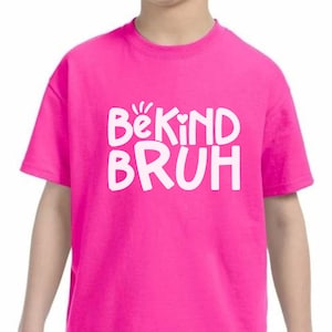 Kids Kindness Tshirt for Pink Shirt Day Be Kind Tshirt Bruh Tshirt for ...
