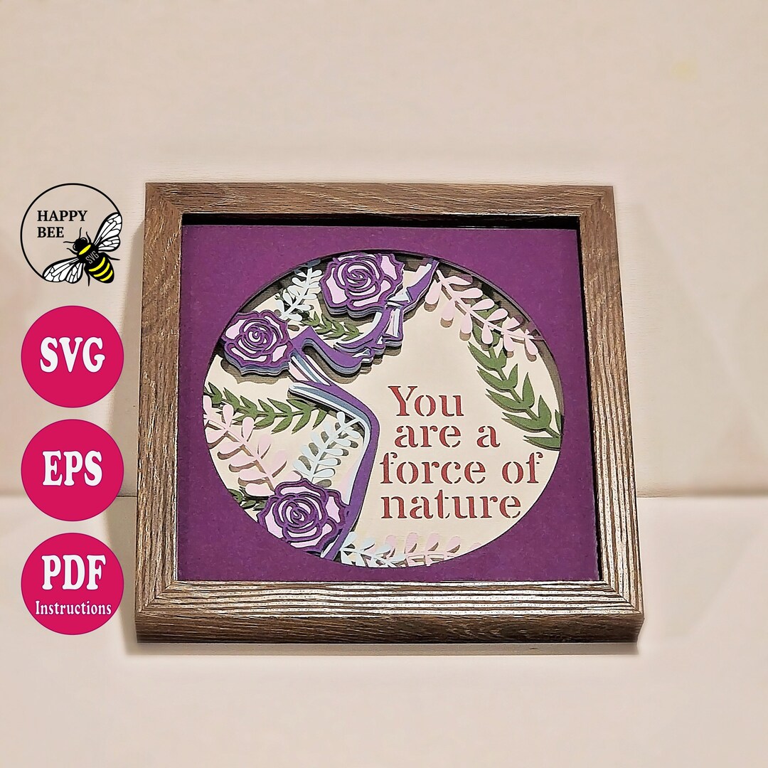 Woman- Force of Nature Quote Shadow Box SVG File, 3D, Layered, Floral ...