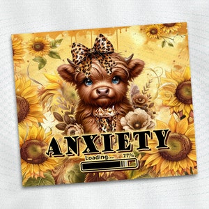 Anxiety Loading Highland Cow, 20oz Tumbler Wrap, Yellow Sunflowers ...