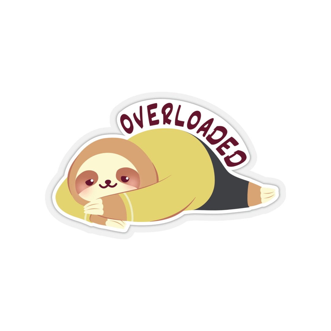 Trek Inspired "overloaded" Sloth Kiss-cut Sticker - Etsy