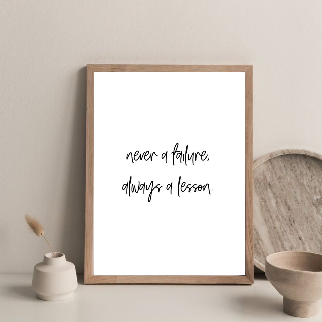 Never A Failure Always A Lesson Inspirational Quote, Digital Download ...
