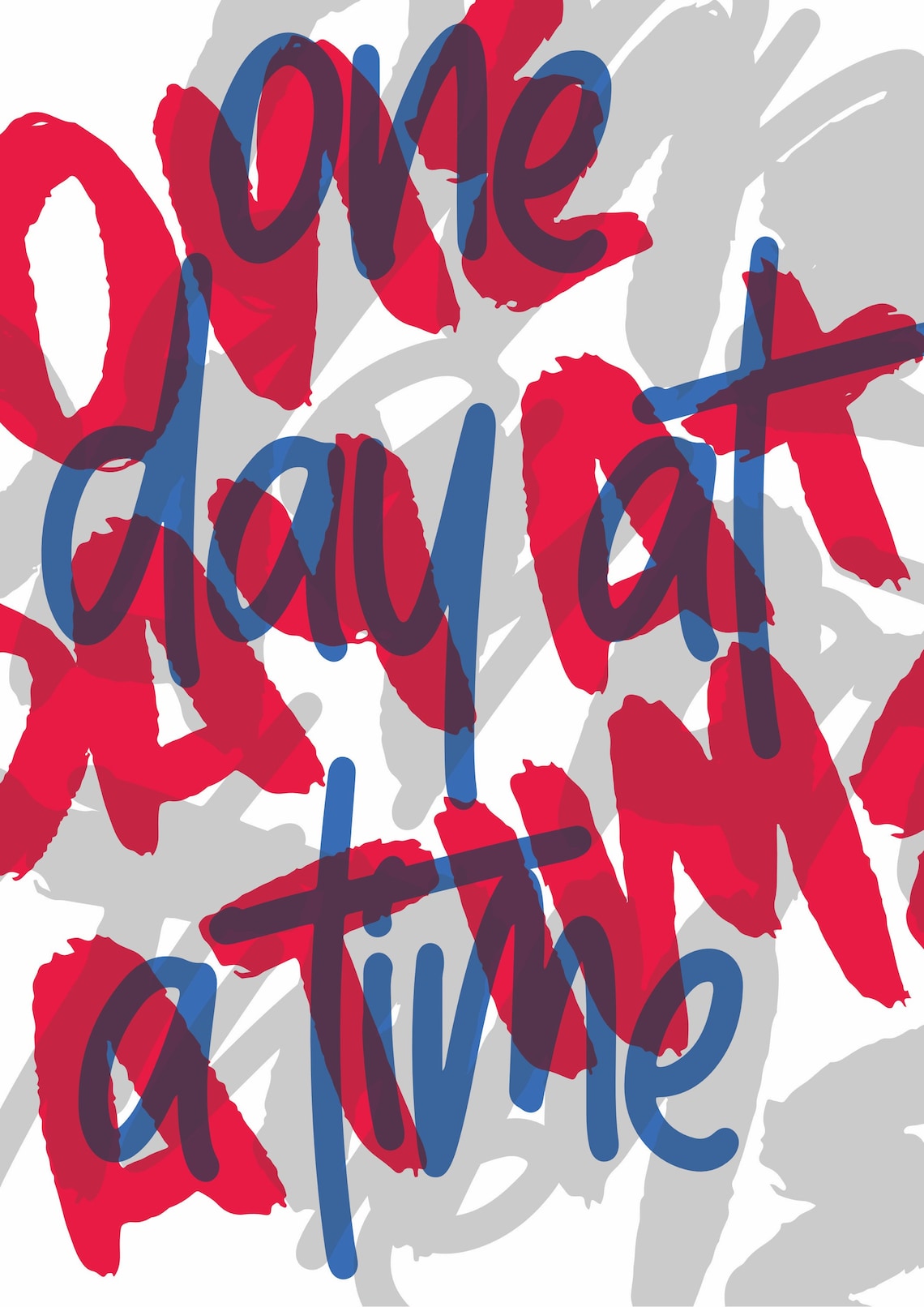 One Day at a Time, Typography Poster, Graffiti, Abstract, Downloadable ...