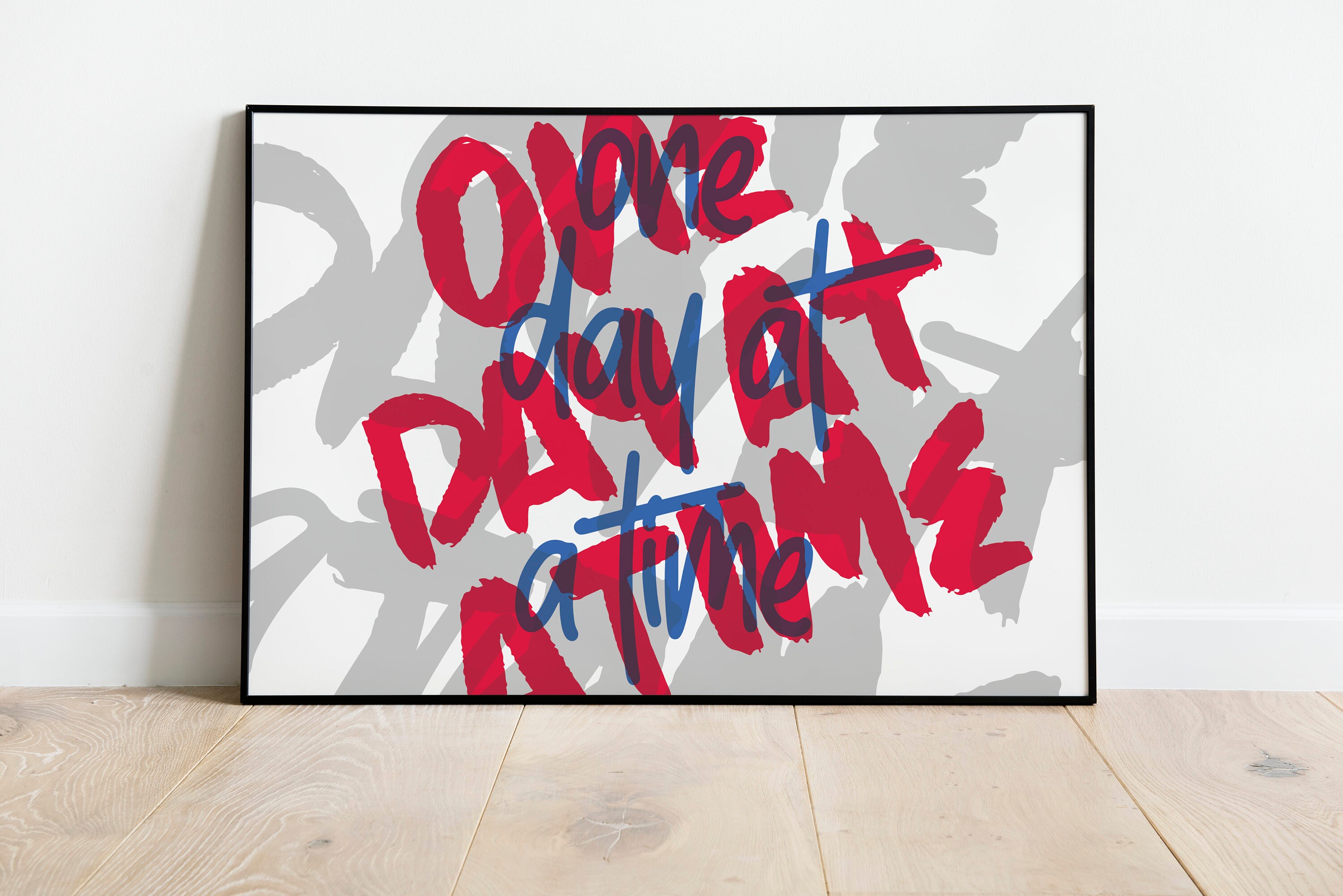 One Day at a Time, Typography Poster, Graffiti, Abstract, Downloadable ...