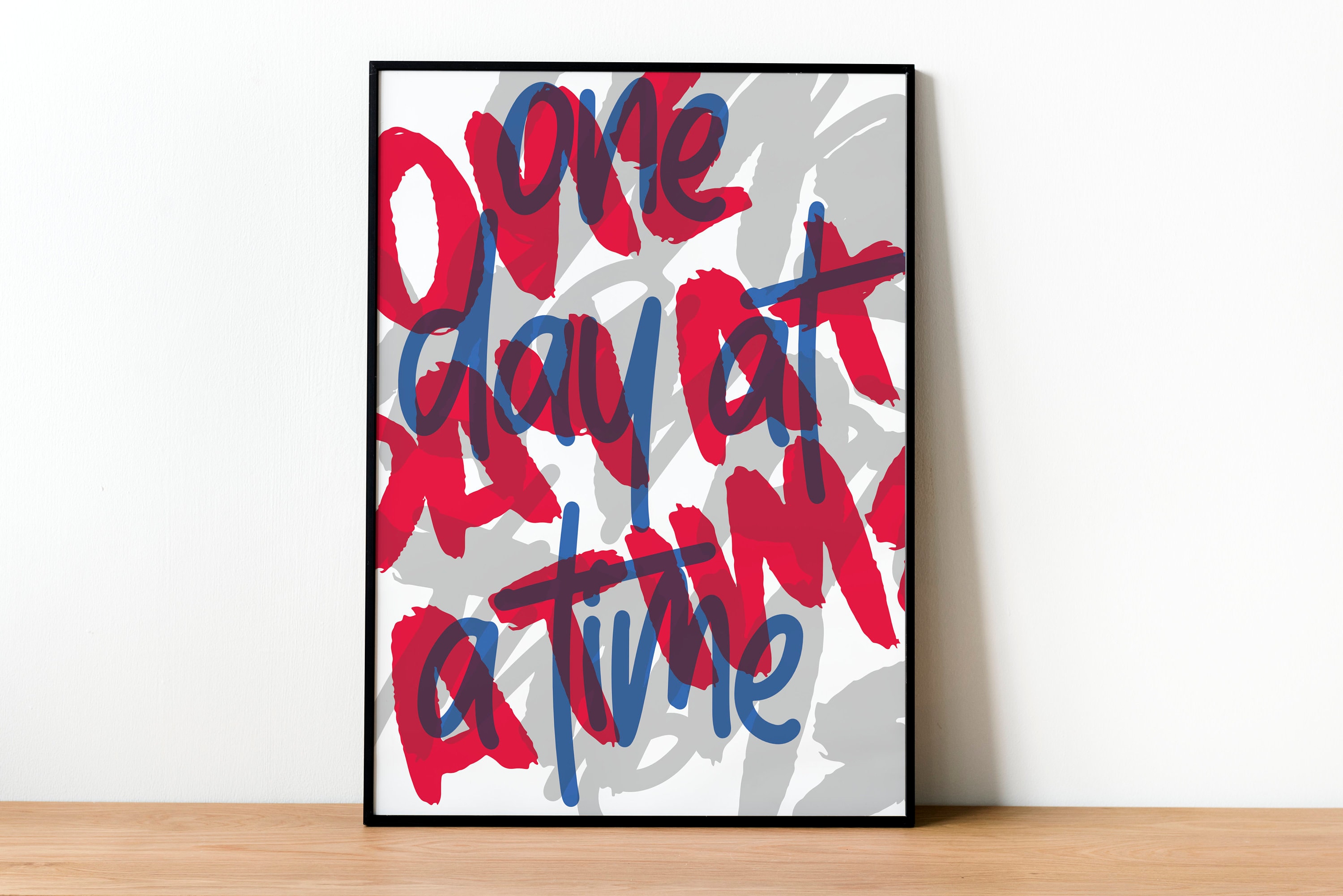 One Day at a Time, Typography Poster, Graffiti, Abstract, Downloadable ...