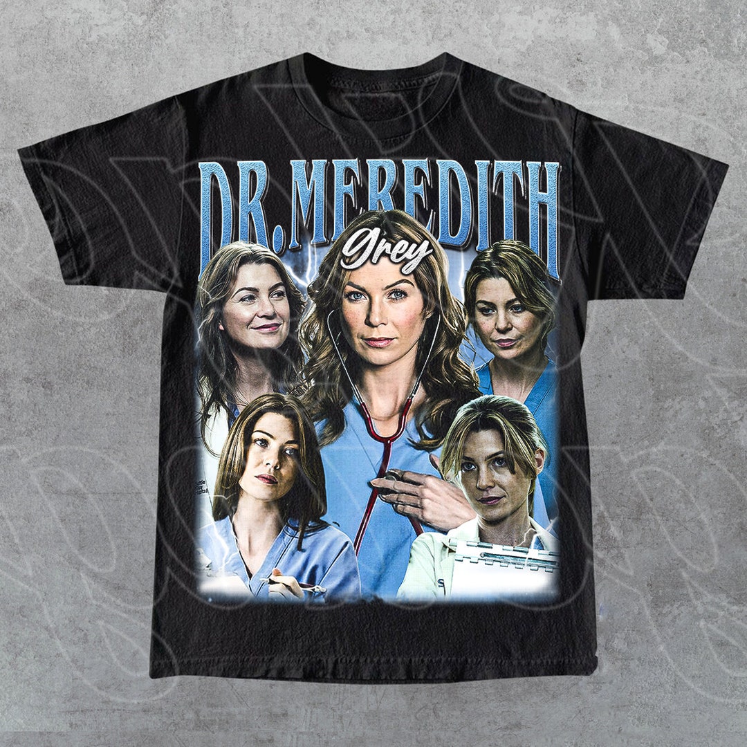 Limited Dr Meredith Grey Vintage T-shirt, Gift for Woman and Man Unisex ...