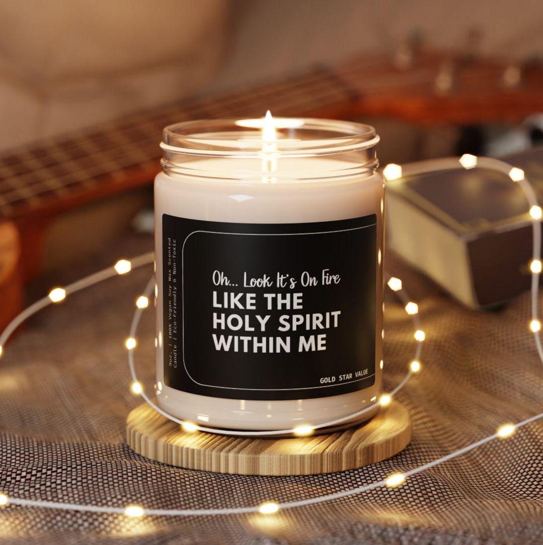 Oh Look It's on Fire Like the Holy Spirit Within Me Candle, Christian ...
