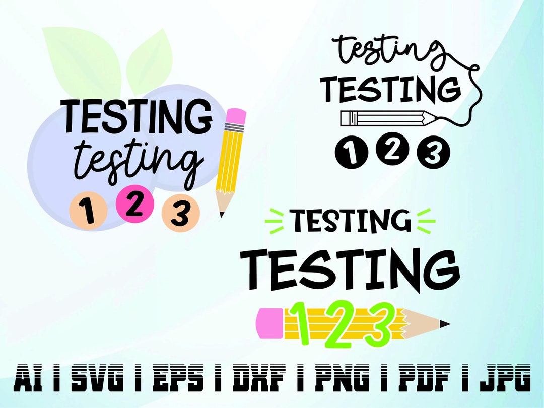 Testing Testing 123 Svg Silhouette Clipart Teacher Motivational Cricut ...