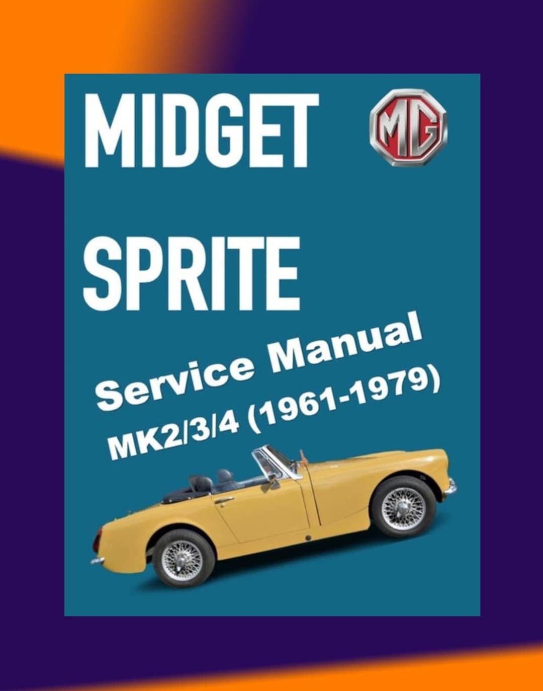 Mg Midget/ Sprite (mkii, Mkiii, Mkiv) Factory Workshop Service Guide - Etsy