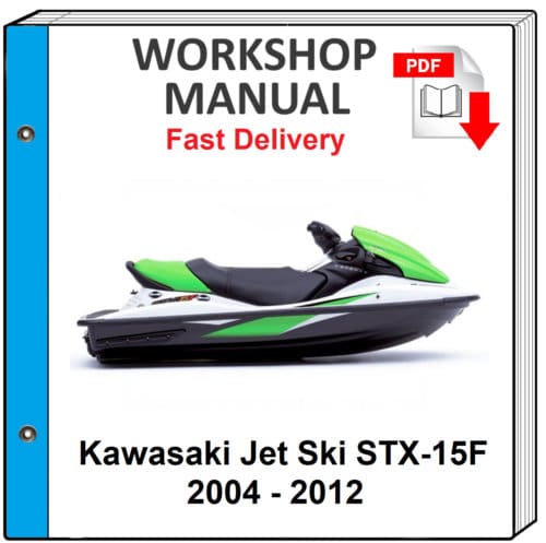 Kawasaki Jet Ski Stx-15f Stx15f 2004 2005 2006 2007 2008 2009 2010 2011 2012 Service Repair Shop ...