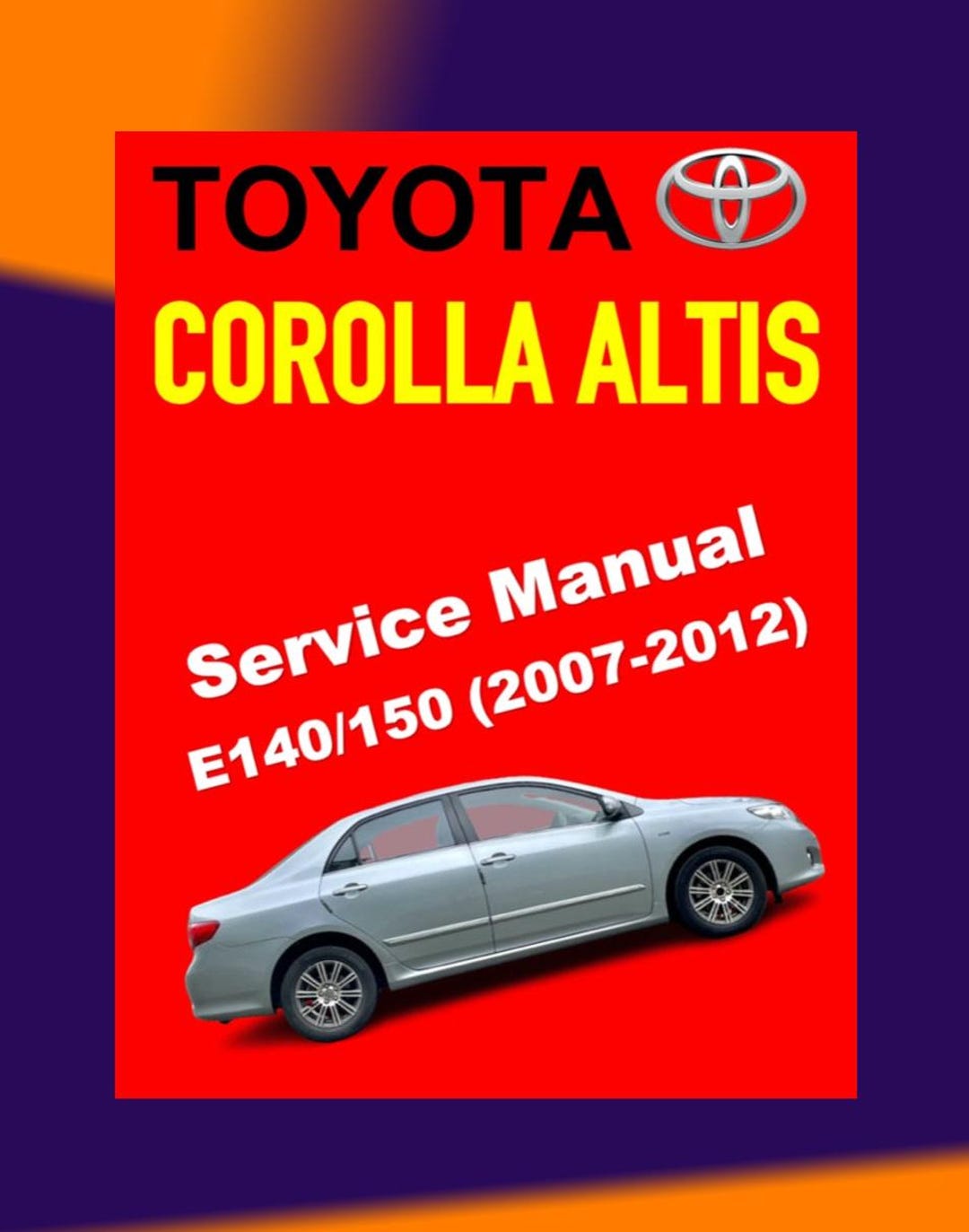 Toyota Corolla Altis E140/150 (2007-2012) Workshop Service Guide - Etsy