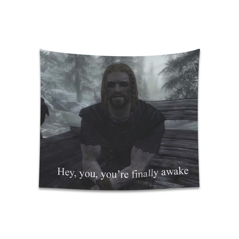 Skyrim Inspired Iconic 'hey You're Awake' Printed Wall Tapestry - Etsy