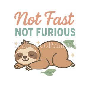 Funny Sloth Clipart: Not Fast Not Furious, Watercolor PNG (digital ...