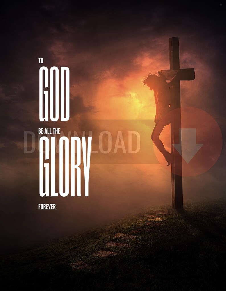 To God Be All the Glory Forever ,PNG Sublimation Design Download ...