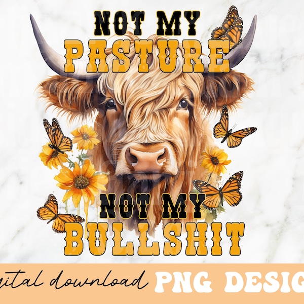Not My Pasture Not My Bullshit Svg - Etsy