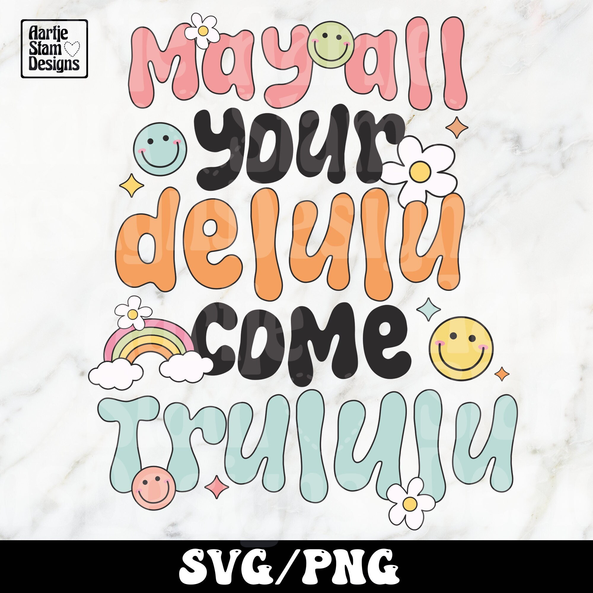 May All Your Delulu Come Trululu SVG PNG, Cute Trendy Flower Rainbow ...