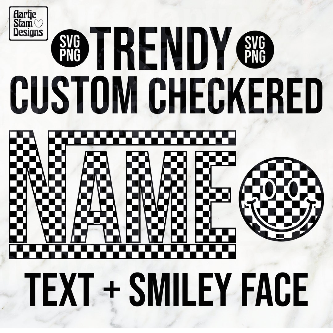 Checkered Custom SVG, Custom PNG, Custom Cricut File, Custom Design ...