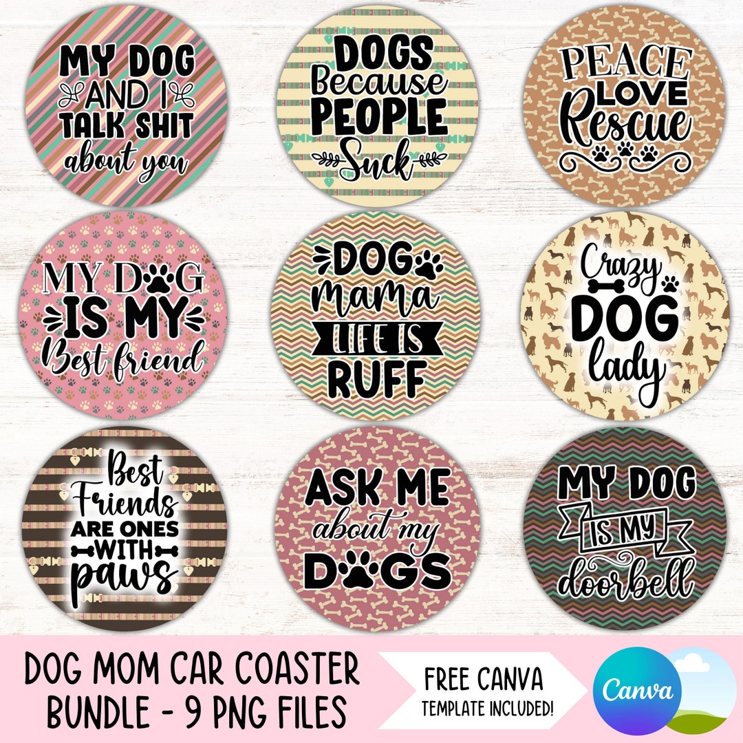Dog Mom Car Coaster Bundle, Funny Dog Lover Round Sublimation Designs ...