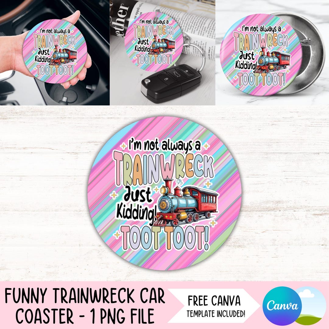 Funny Trainwreck Car Coaster PNG Sarcastic Cup Holder Sublimation ...