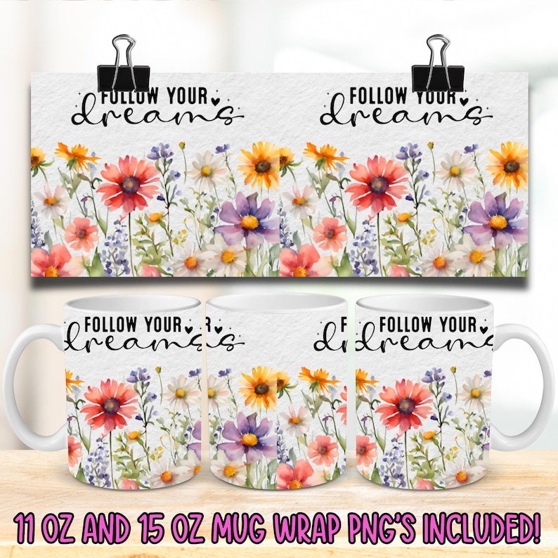 Positive Quotes Mug Wrap Bundle, Floral Wildflowers 11oz & 15oz Mug ...